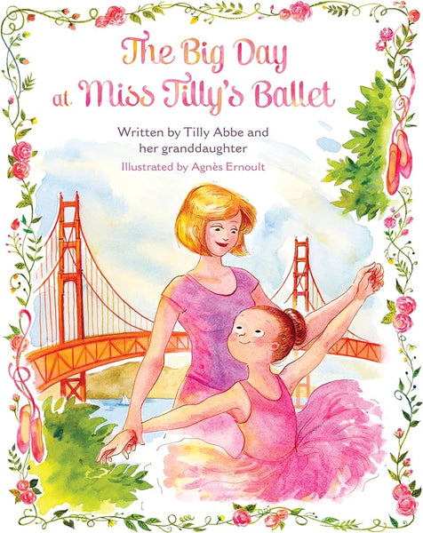 The Big Day at Miss Tilly's Ballet | Tilly Abbe - San Francisco Ballet ...
